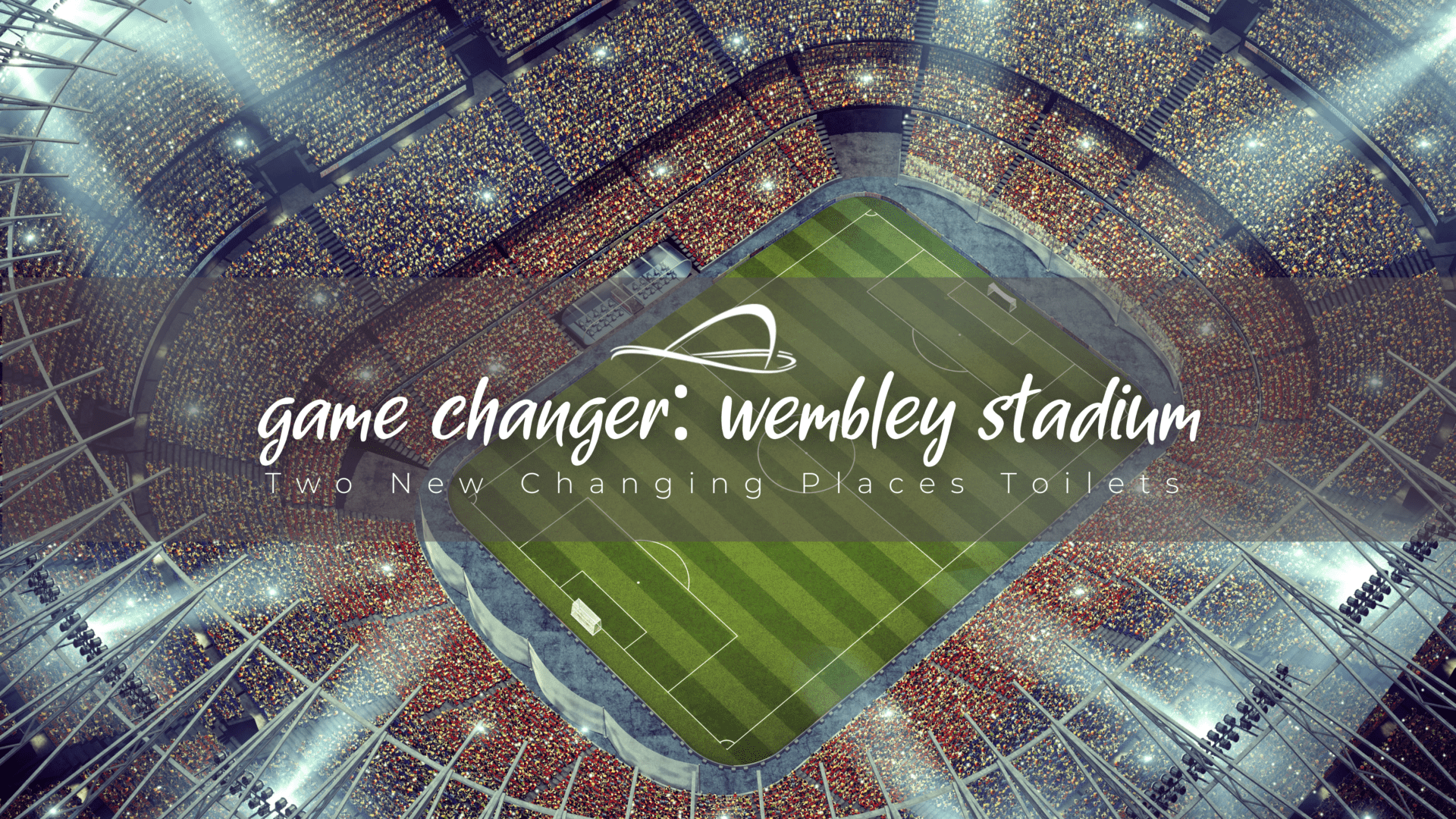 Game Changer: Two New Changing Places Toilets At Wembley Stadium ⚽ ...