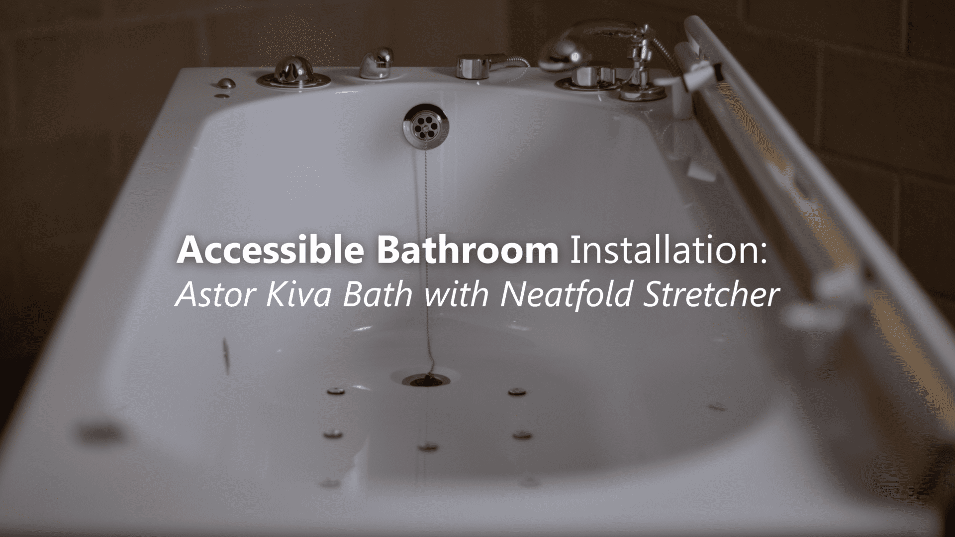 Improved Transfers with Astor Kiva Bath and Neatfold Stretcher | Astor ...