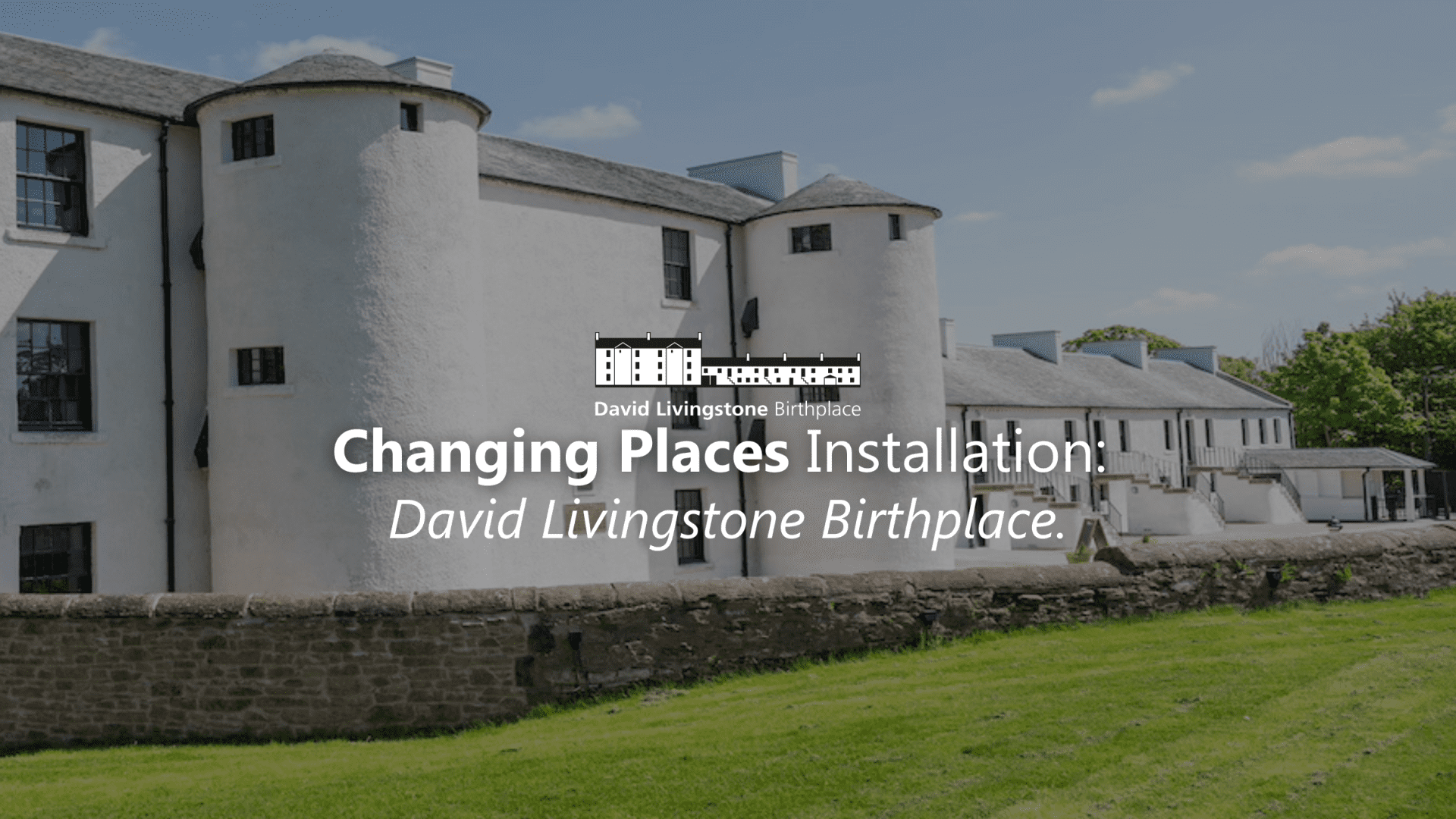 Changing Places Installation: David Livingstone Birthplace, Glasgow ...