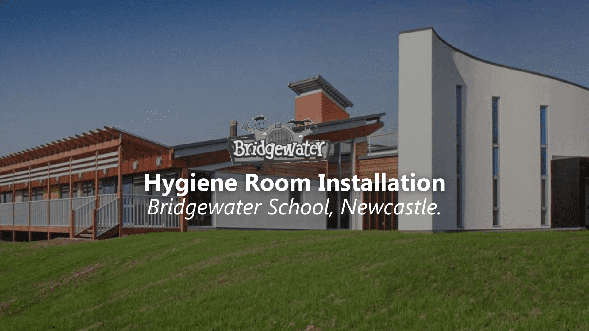 Case Study: Hygiene Room Installation at Bridgewater School, Newcastle ...