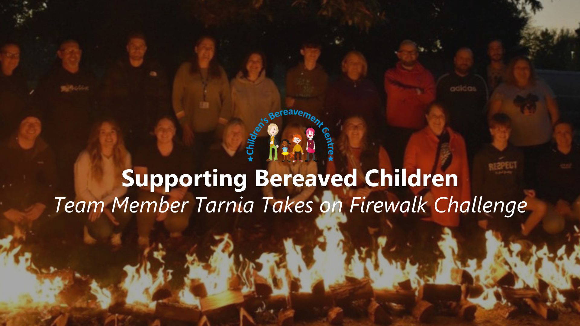 Team Member Tarnia Takes on Firewalk Challenge for Bereaved Children ...